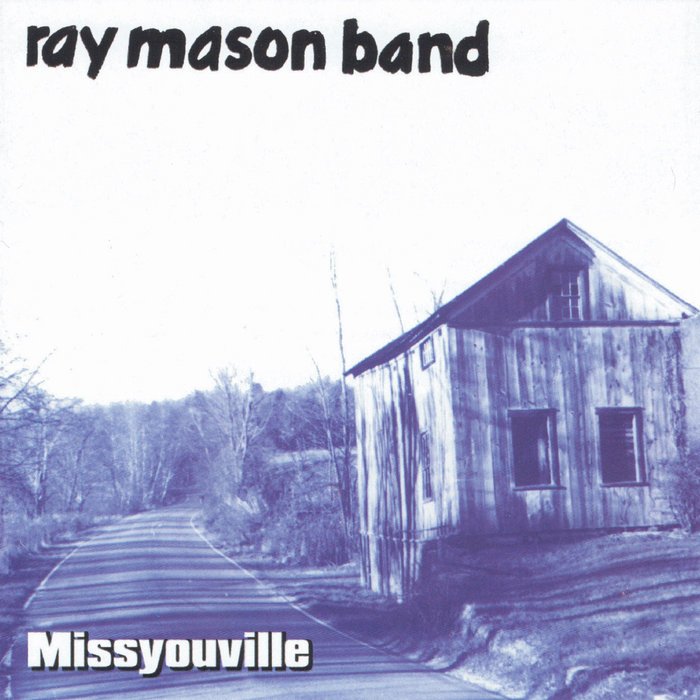 Missyouville | Ray Mason Band | Ray Mason