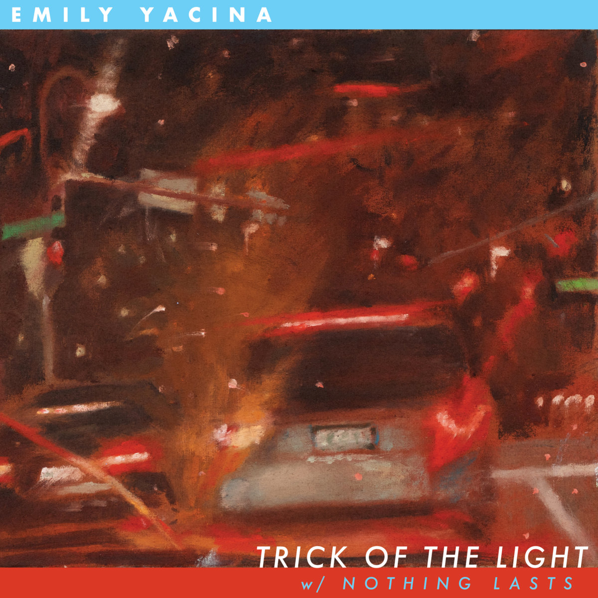 Trick Of The Light w/ Nothing Lasts | Emily Yacina