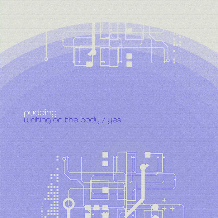 writing on the body / yes | pudding