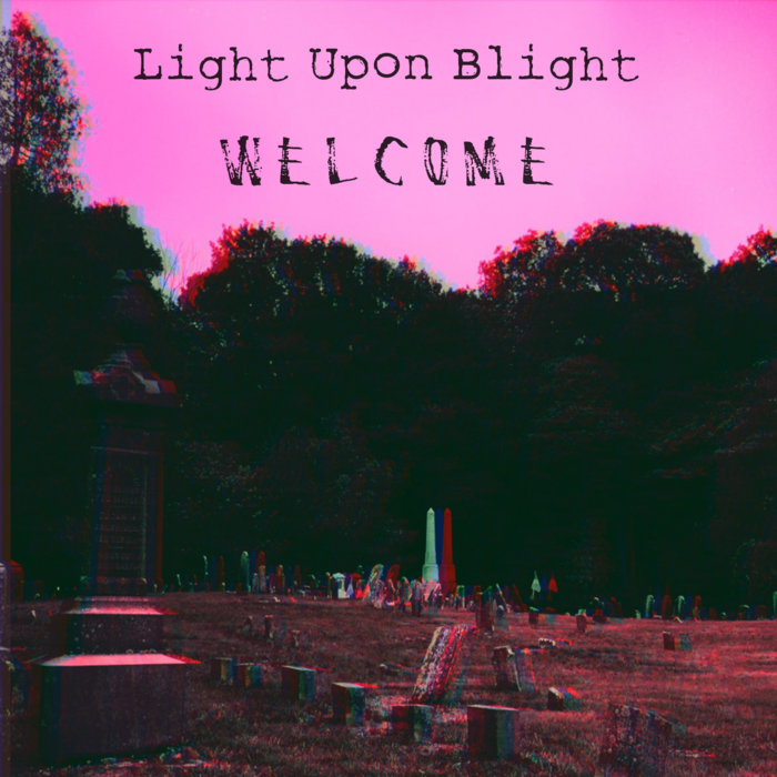 Welcome | Light Upon Blight