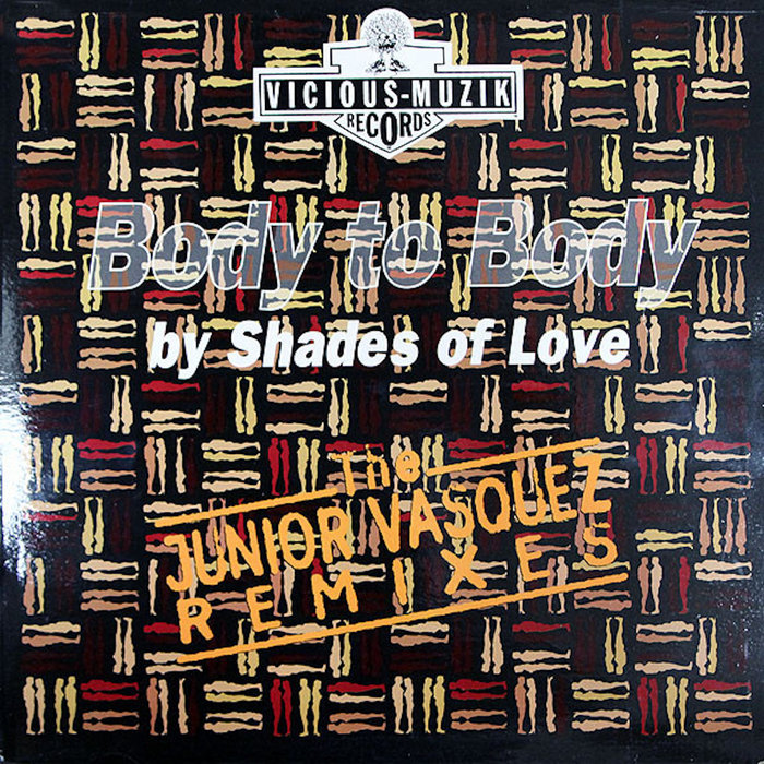 Body To Body - Shades Of Love Featuring Melisa Morgan - Junior Vasquez ...