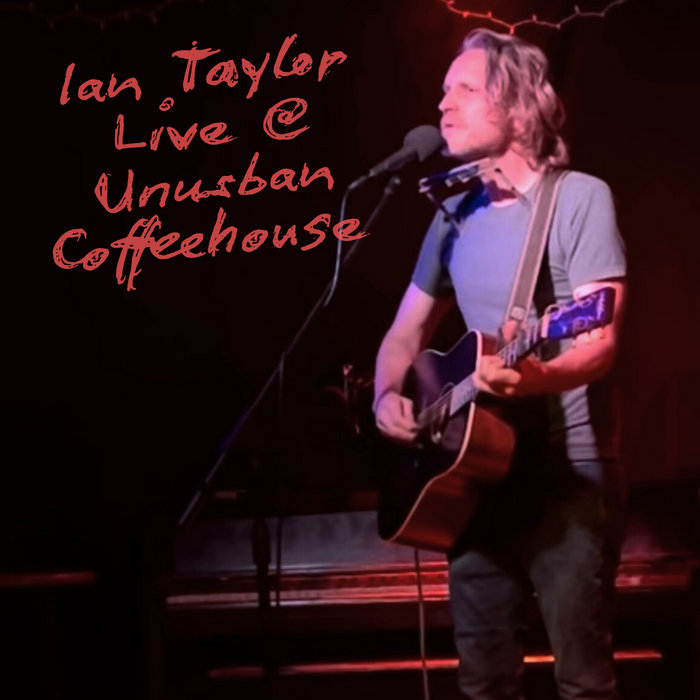Live @ Songwriter Showcase 2/7/2026 Unurban Coffeehouse | Ian Taylor
