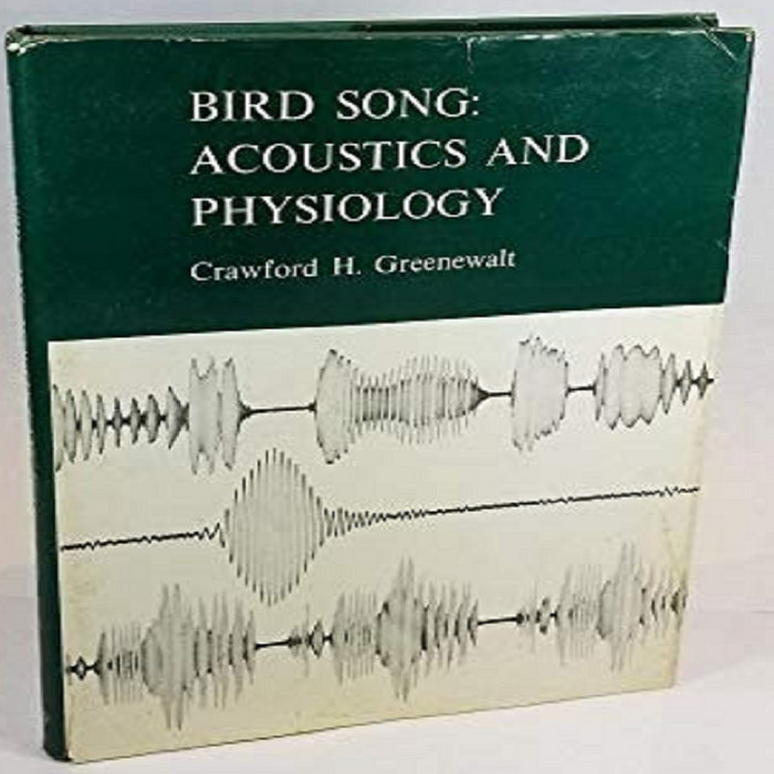 Bird Song Acoustics and physiology | Crawford H. Greenewalt | Ornitronik