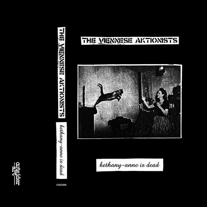 Bethany-Anne Is Dead | The Viennese Aktionists | Outsider Art
