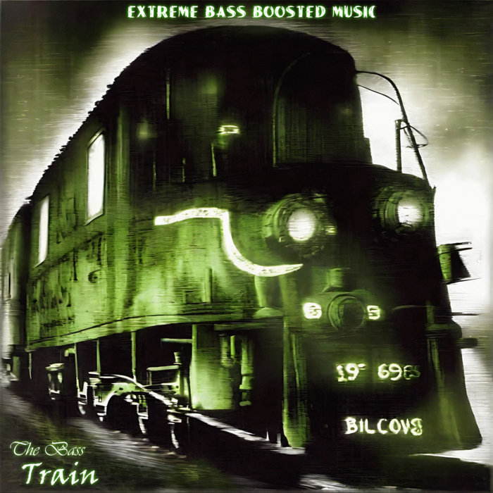 The Bass Train | Xinzja