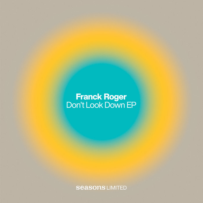 Franck Roger 'Don't Look Down' | Seasons Recordings