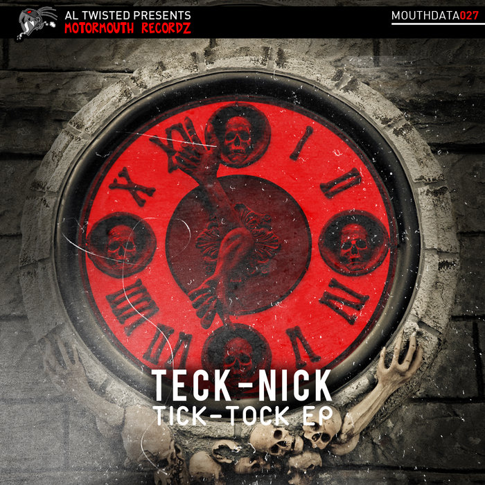 Tick-Tock EP | Teck-Nick | Motormouth Recordz