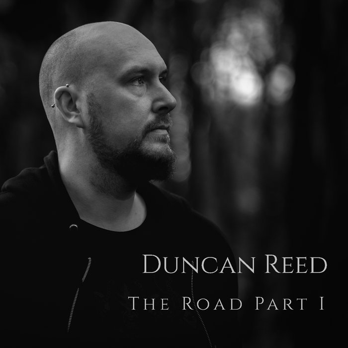 The Road Part I | Duncan Reed