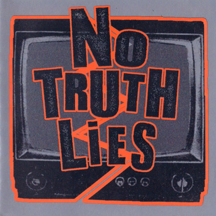 No Truth Lies | NO TRUTH LIES | A.D.D. Records
