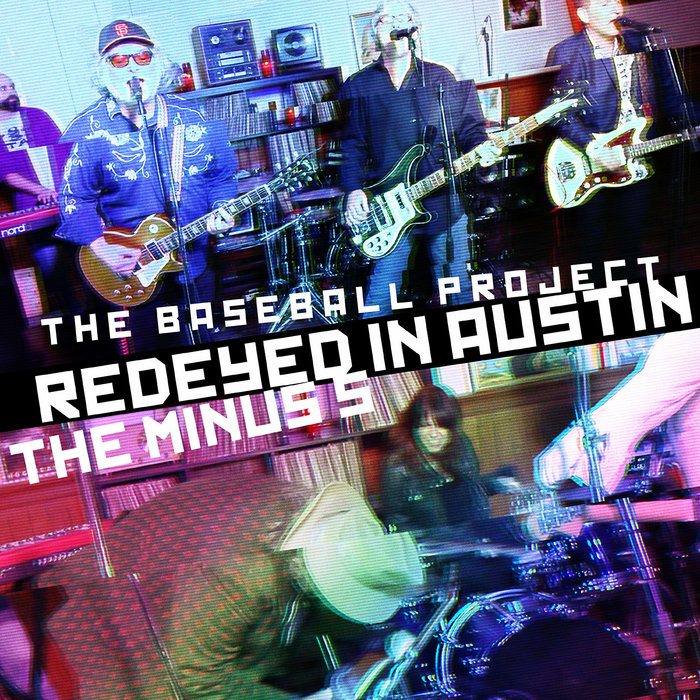 Redeyed in Austin | The Baseball Project / The Minus 5 | The Minus 5