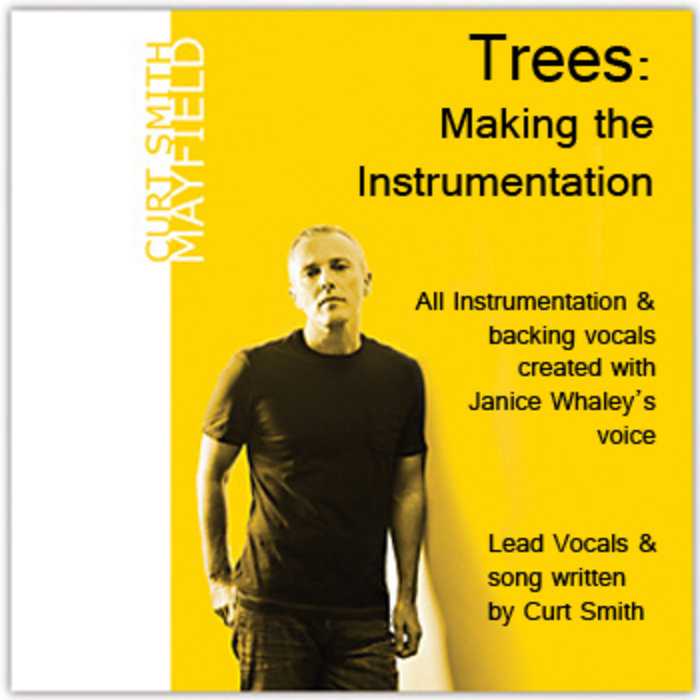 The Making of Trees (collab. w/ Curt Smith) | Janice Whaley