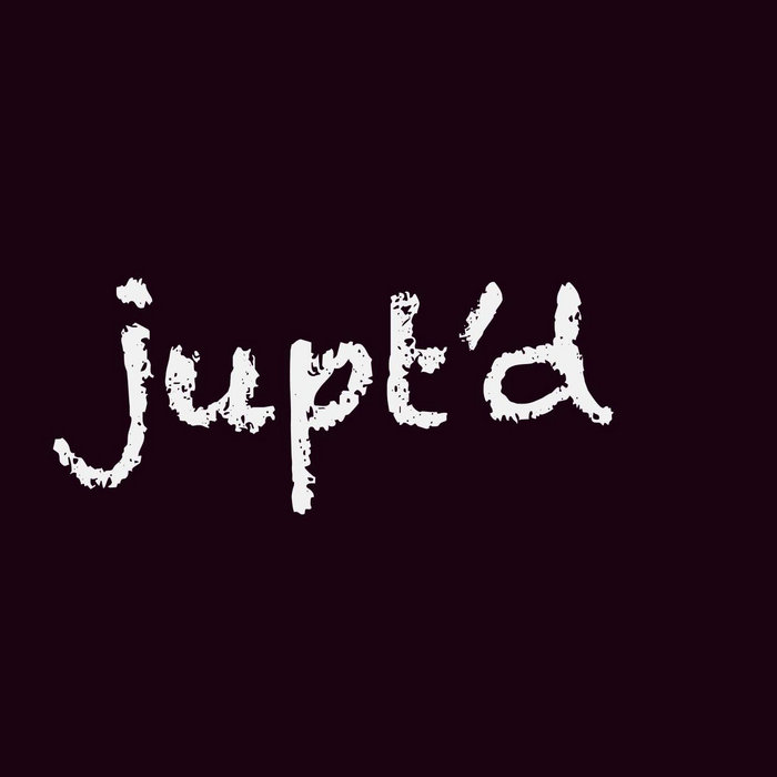 You've Been | Jupt'd