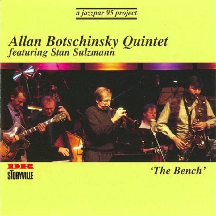 The Bench | Allan Botschinsky's Quintet feat. Stan Sulzmann ...