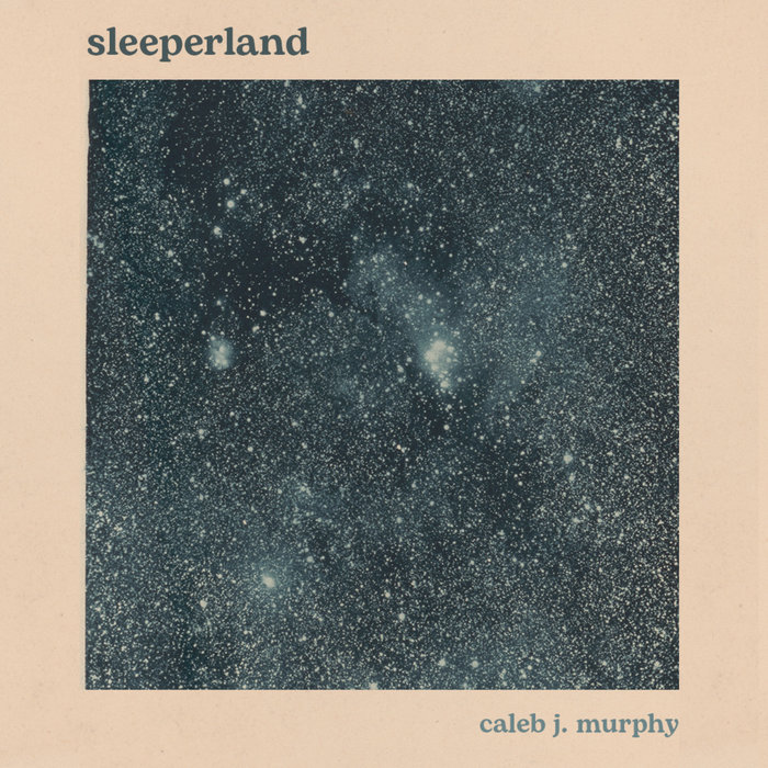 Sleeperland | Caleb J. Murphy