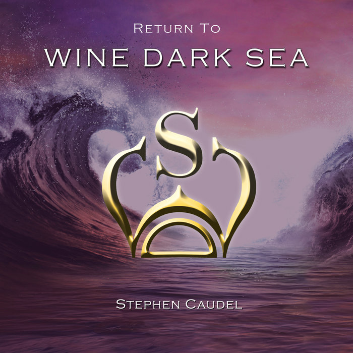 Return To Wine Dark Sea (Symphonic Rock) | Stephen Caudel