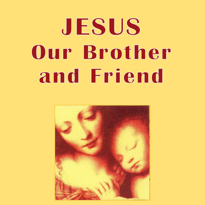 #118 JESUS OUR BROTHER AND FRIEND | Peter Kearney