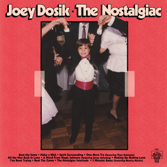The Nostalgiac | Joey Dosik