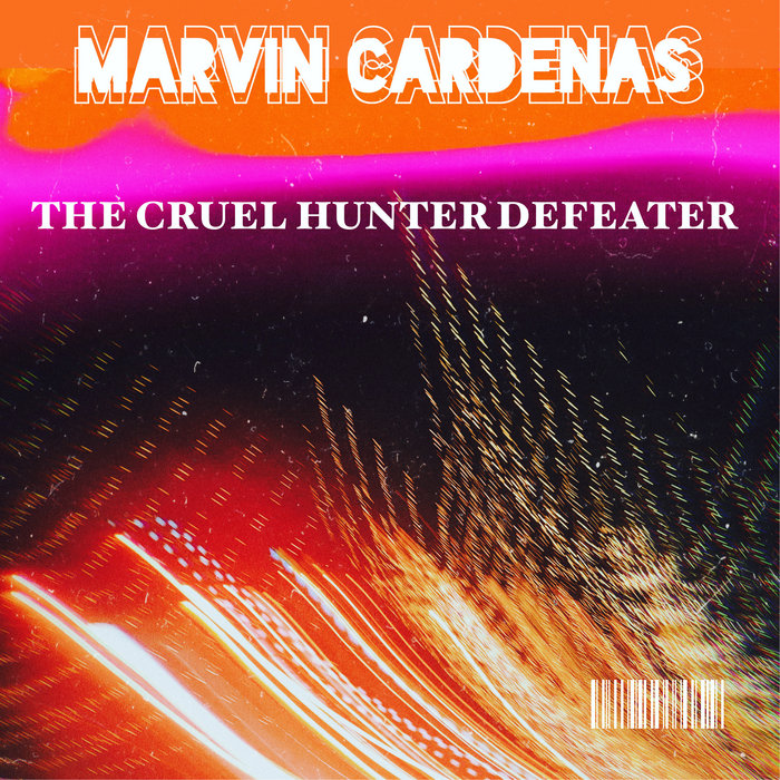 The Cruel Hunter Defeater EP | Marvin Cardenas