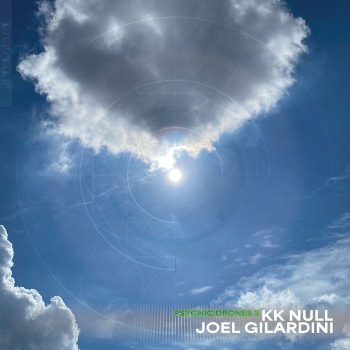 Psychic Drones 3 | KK NULL x Joel Gilardini | KK NULL