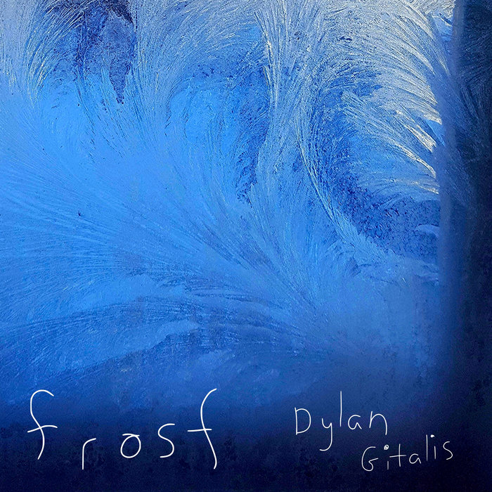 frost | Dylan Gitalis