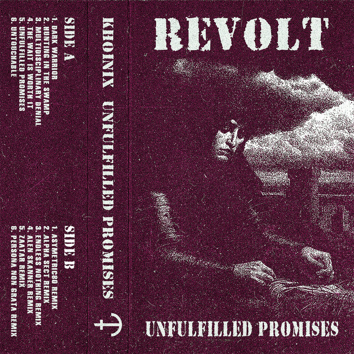 Unfulfilled Promises | Revolt | Khoinix
