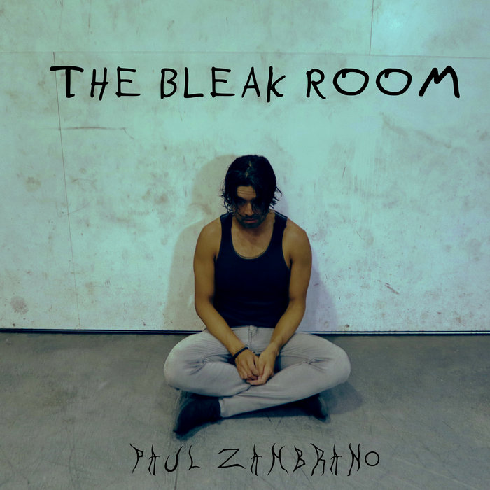 The Bleak Room | Paul Myles Zambrano