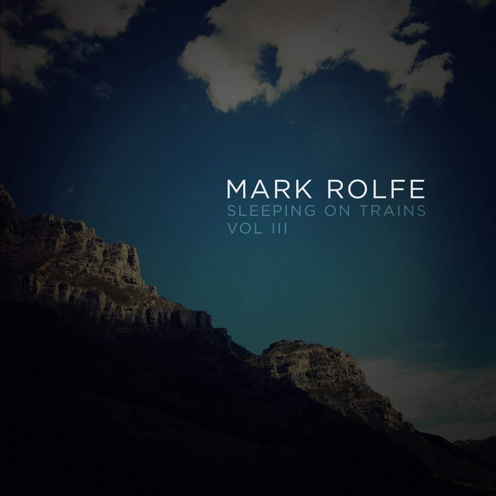 Sleeping on Trains Volume III | Mark Rolfe