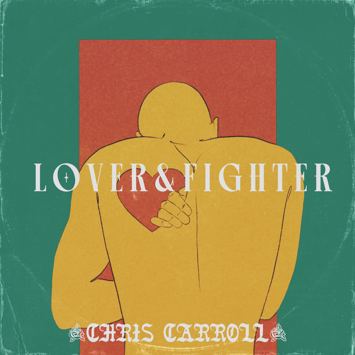 Lover & Fighter | Chris Carroll