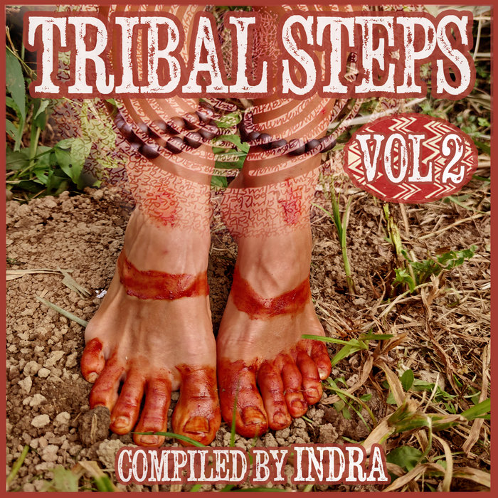 Tribal Steps Vol. 2 [compiled by Indra] | Indra's Garden