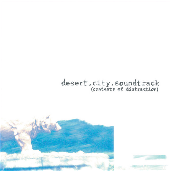 Contents Of Distraction | Desert City Soundtrack | Deep Elm Records