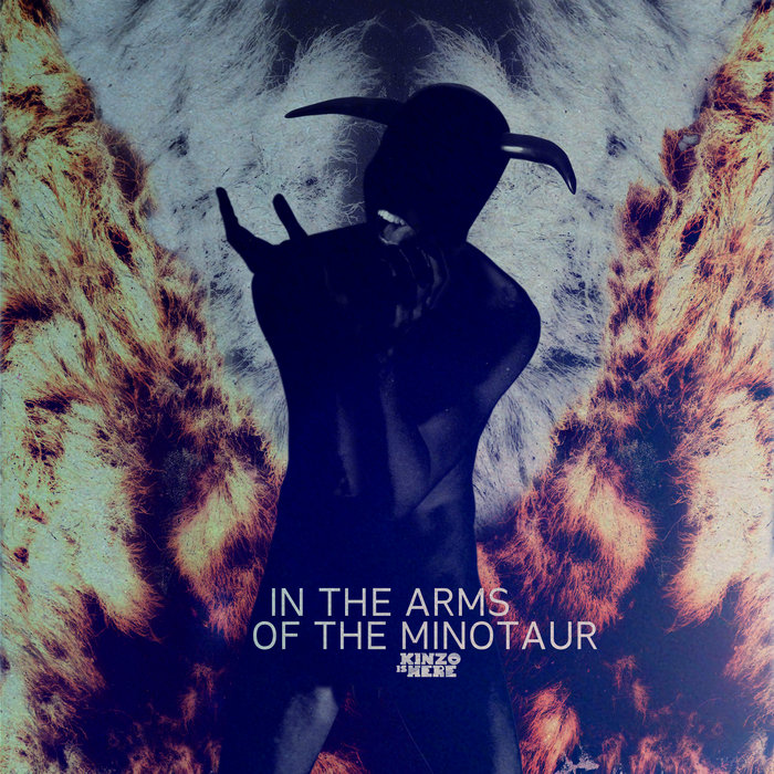 In the Arms of the Minotaur | KINZOisHERE