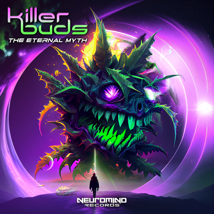 The Eternal Myth | Killer Buds | Neuromind Records