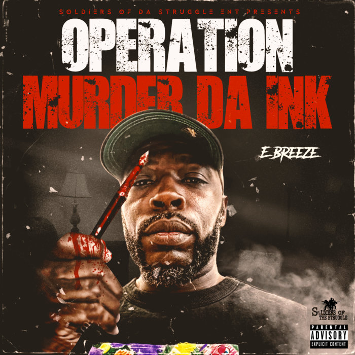 Operation Murder Da Ink | Soldiers of the Struggle