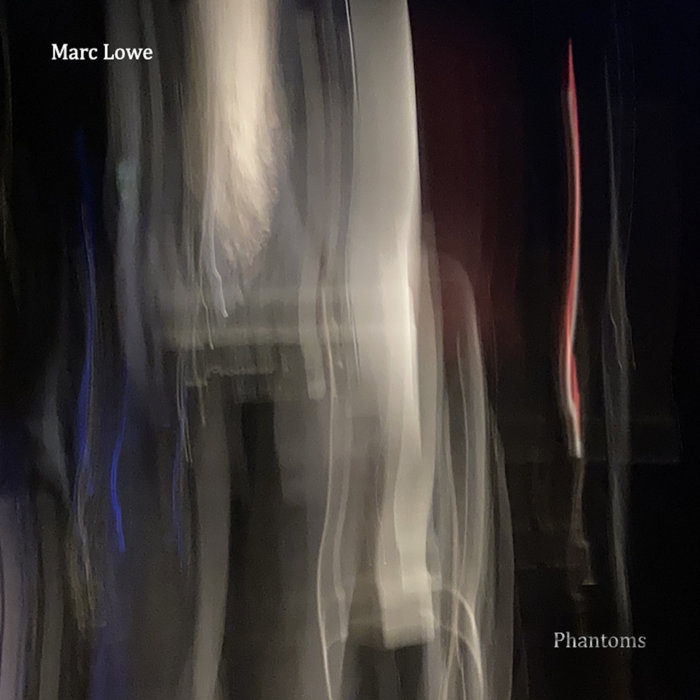 3. Phantoms (2023) | Marc Lowe
