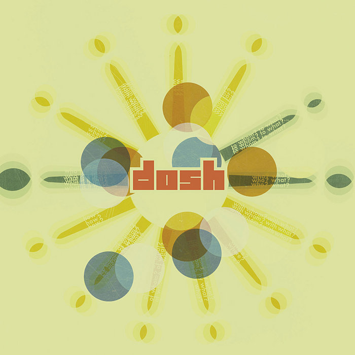 Dosh (20th Anniversary Bonus Cuts Edition) | Dosh