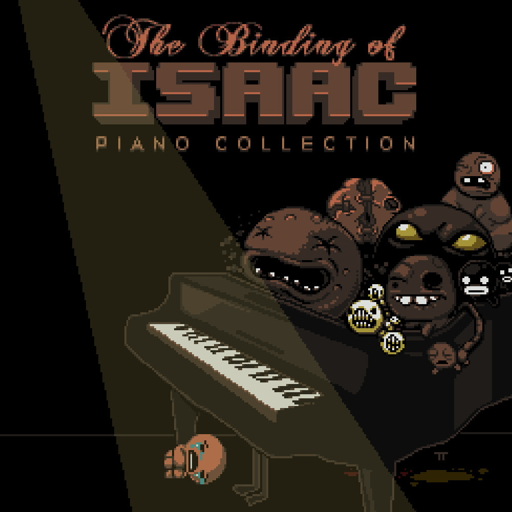 The Binding of Isaac - Piano Collection | Brent Kennedy | Danny Baranowsky