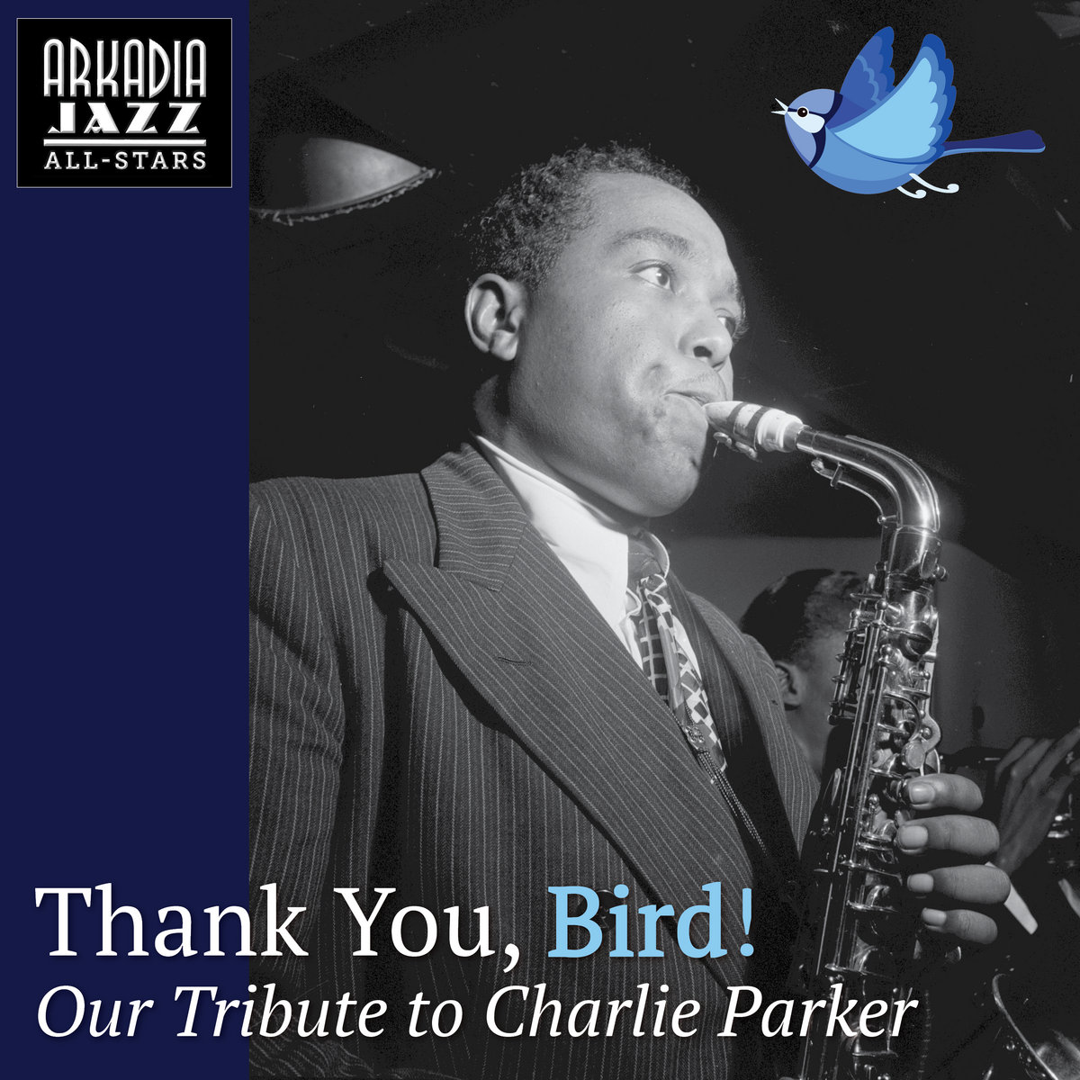 Thank You, Bird! | Arkadia Jazz All-Stars