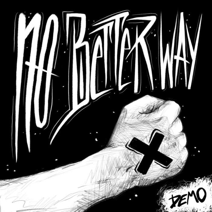 DEMO | No Better Way
