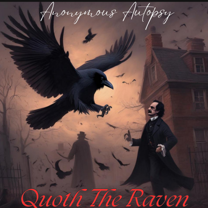 Quoth The Raven | Anonymous Autopsy