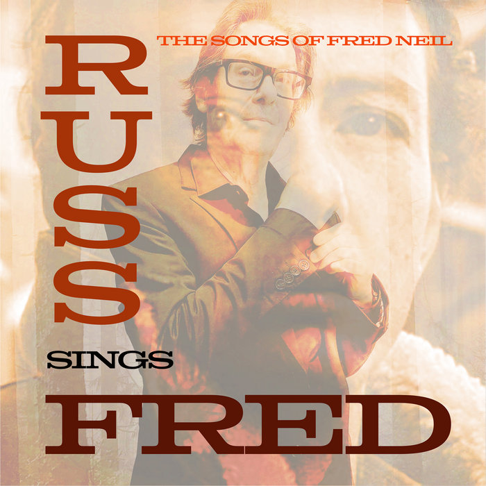 Russ Sings Fred: The Songs of Fred Neil | Russ Tolman