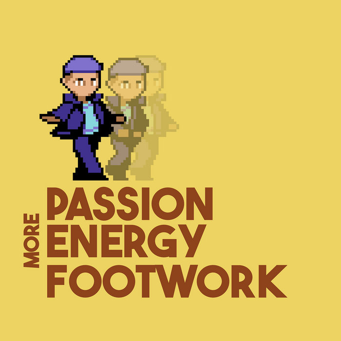 More passion, more energy, more footwork | Mentol