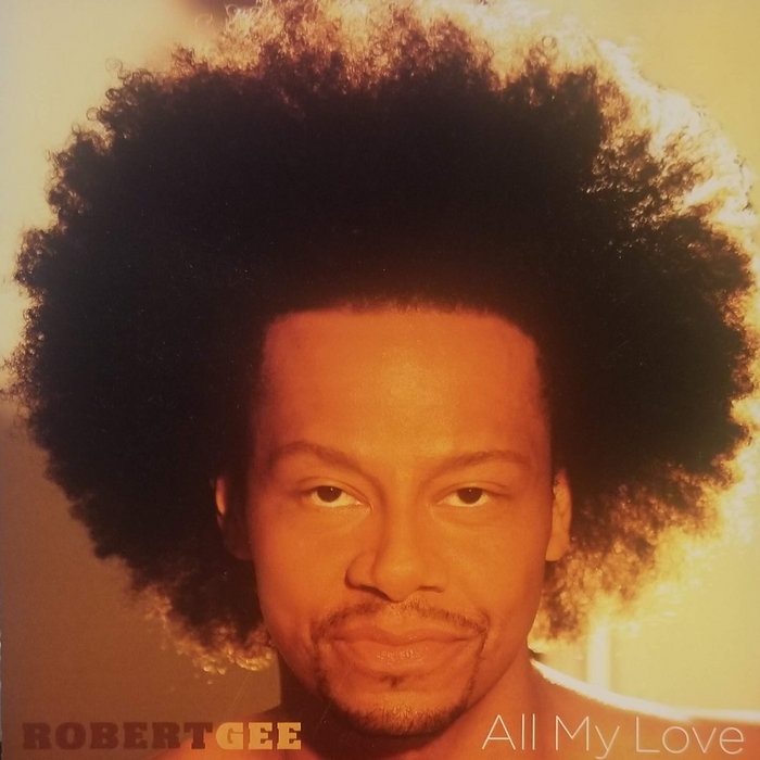 All My Love | Robert Gee Music