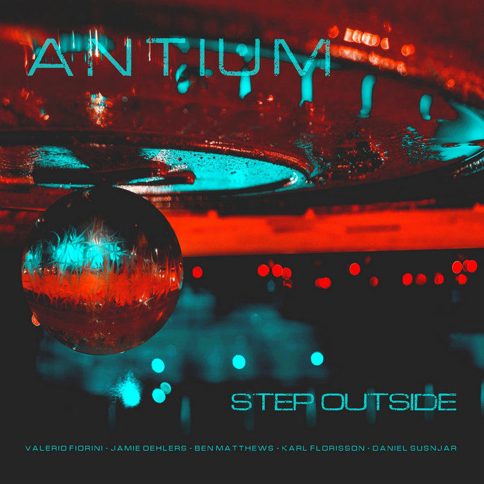 STEP OUTSIDE | ANTIUM - by Valerio Fiorini | ANTIUM