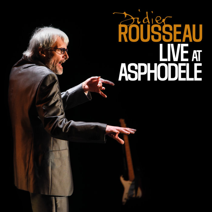 Live at Asphodele | Didier Rousseau