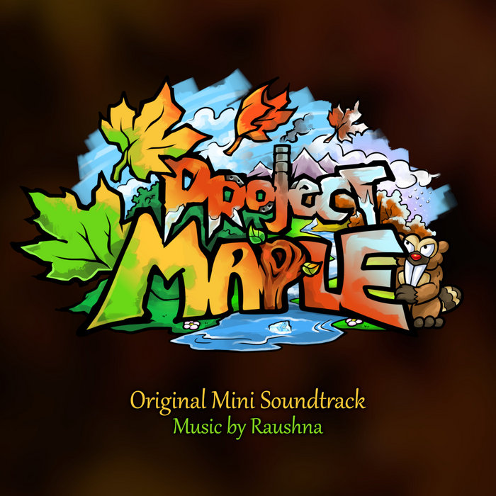 Project Maple Original Mini Soundtrack | Raushna