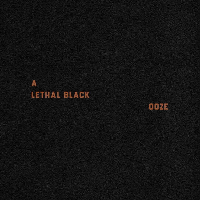 A Lethal Black Ooze EP | A Lethal Black Ooze