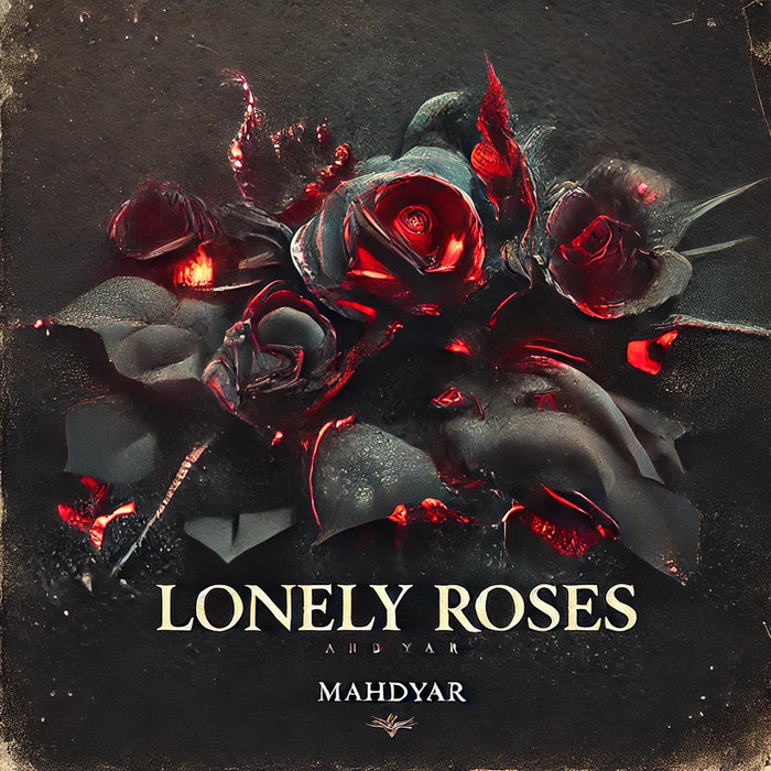 Lonely Roses | Mahdyar