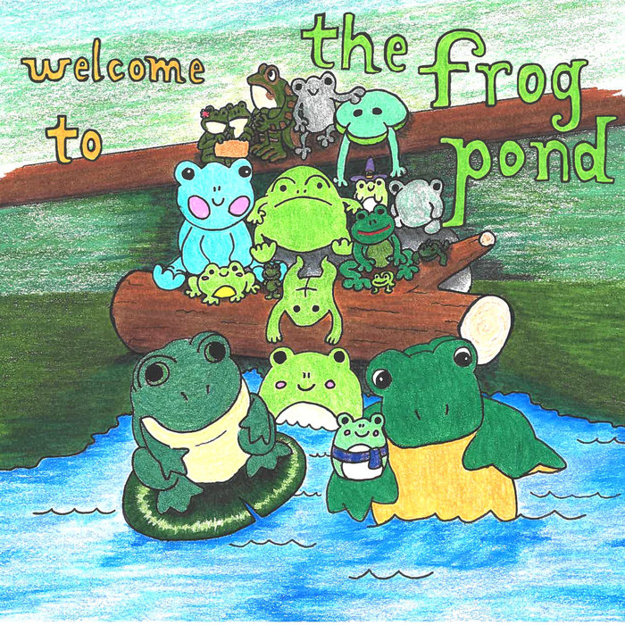Welcome To The Frog Pond | The Frog Pond