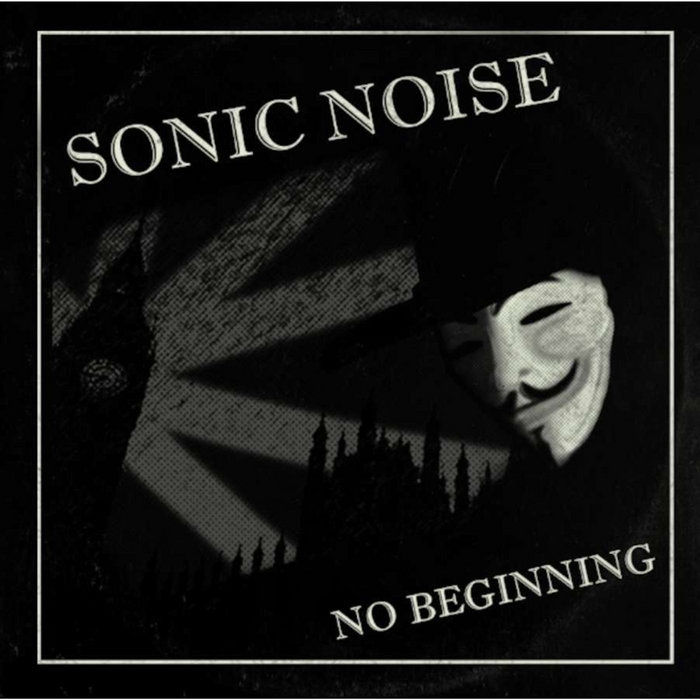 No beginning. | Sonic Noise