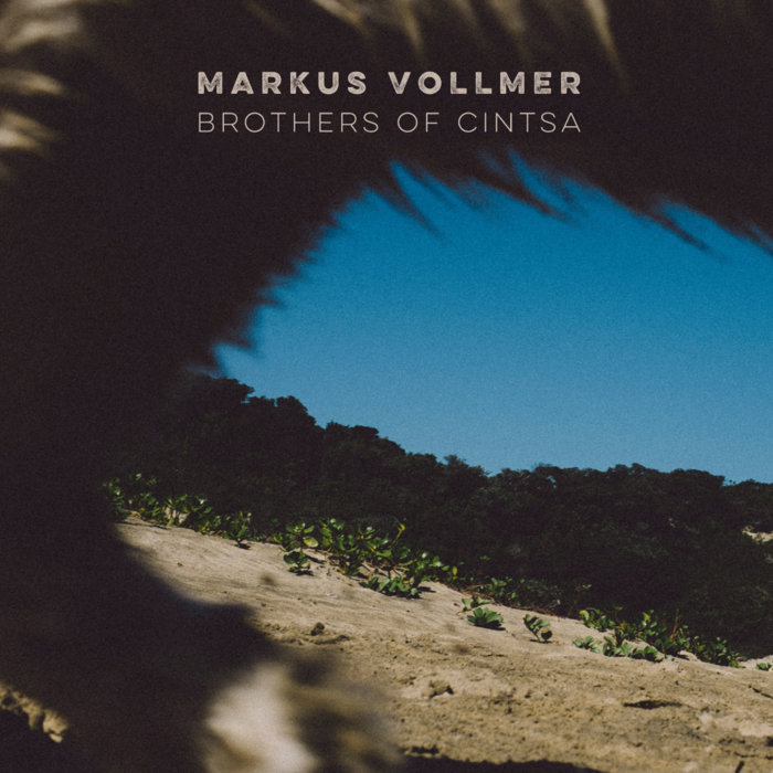 Brothers Of Cintsa | Markus Vollmer